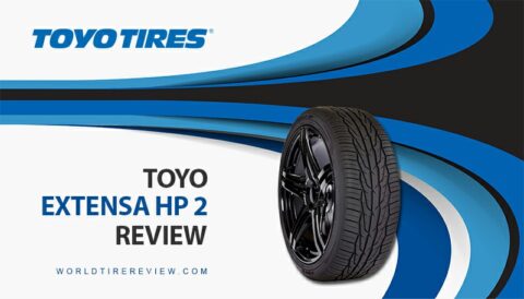 Toyo Extensa HP 2 Tire Reviews - Great Tire For Your Trips